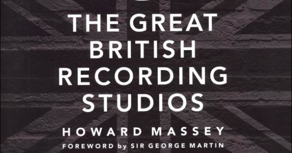 Libri: The Great British Recording Studios, H. Massey, Hal Leonard ed ...