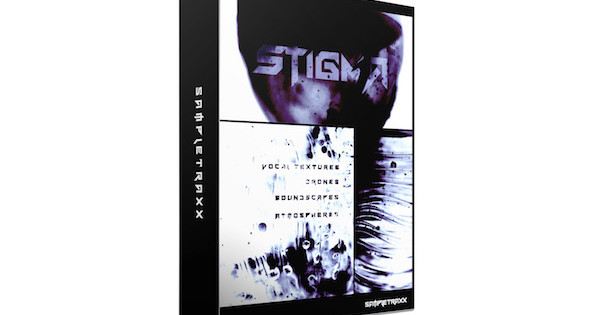 Sampletraxx Stigma, soundscape e texture vocali per NI Kontakt ...