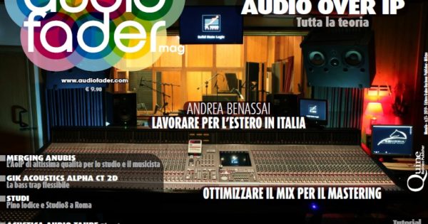 Audiofader #21: Audio overIP, Andrea Benassai, Ottimizzare il mastering ...