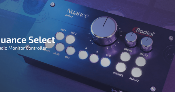 Radial Nuance Select, il monitor controller | Audiofader ...
